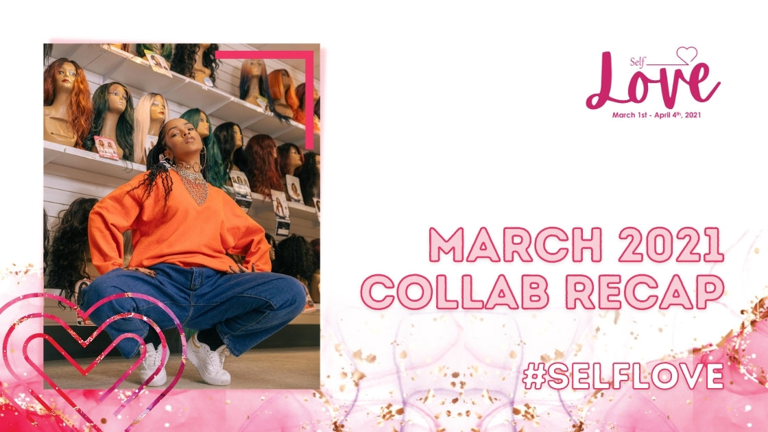 Cloré Collab Recap - #SelfLove – Cloré Beauty